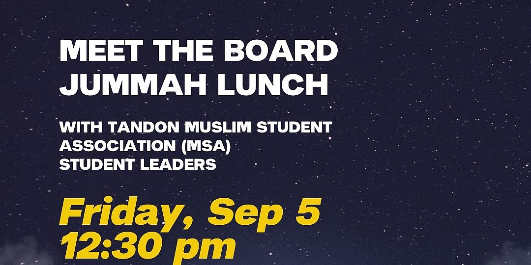 Meet the Board & Jummah Lunch with Tandon MSA / NYU Calendar