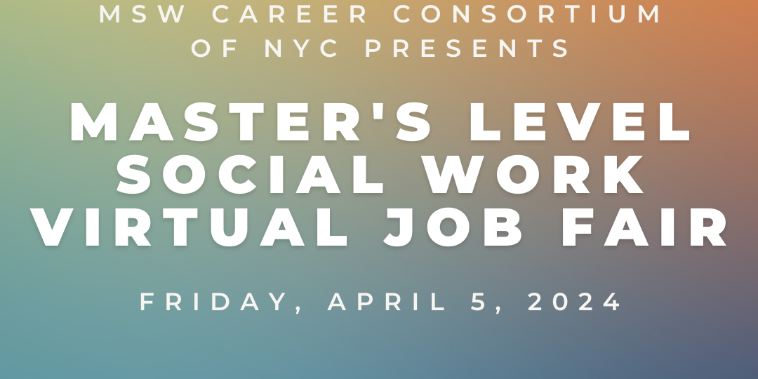 2024 Masters Level Virtual Social Work Job Fair / NYU Calendar